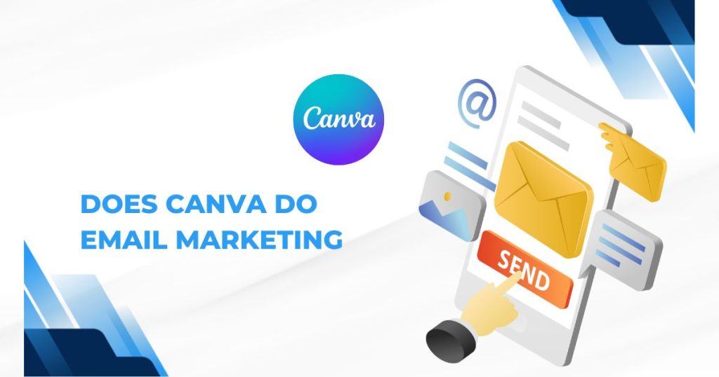 Does Canva Do Email Marketing? Complete Guide