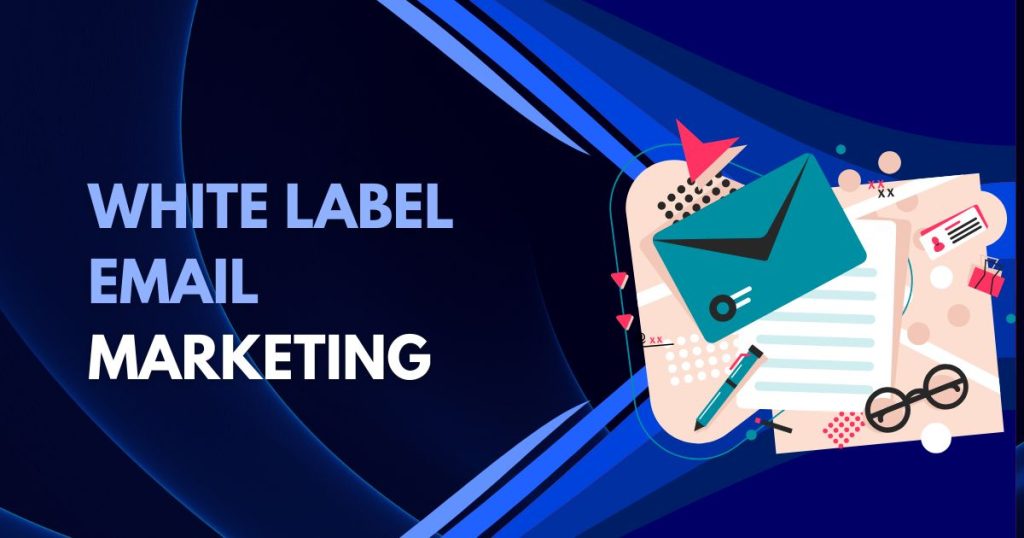 What Is White Label Email Marketing? Complete Guide